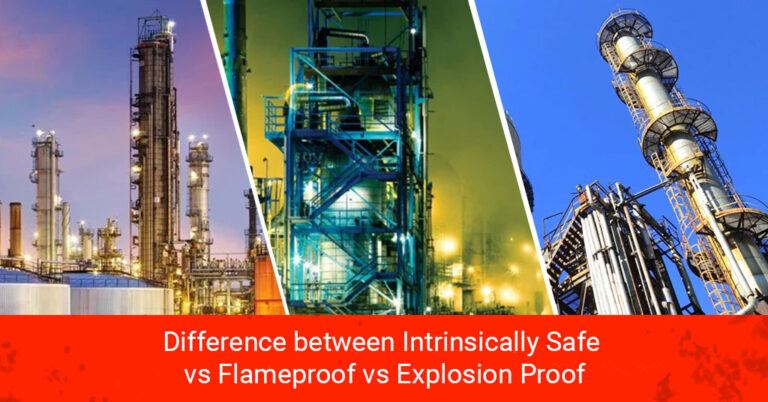 Difference between Intrinsically Safe vs Flameproof Equipment